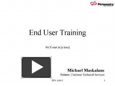 End User Training presentation | free to view