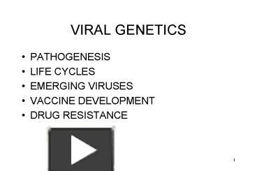 VIRAL GENETICS presentation | free to view