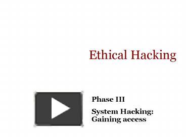 PPT – Ethical Hacking PowerPoint presentation | free to view - id ...
