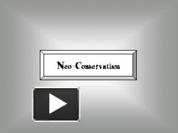 NeoConservatism presentation | free to view