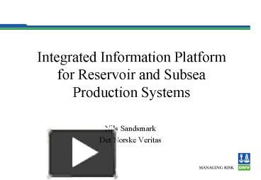 PPT – Integrated Information Platform for Reservoir and Subsea ...