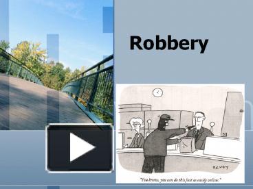 Robbery presentation | free to view