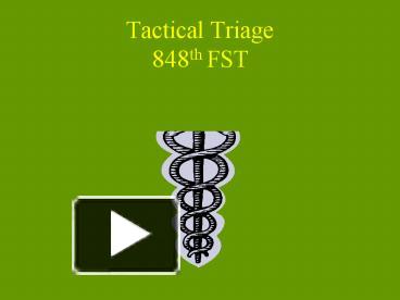 Tactical Triage 848th FST presentation | free to view