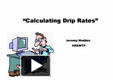 Calculating Drip Rates presentation | free to view