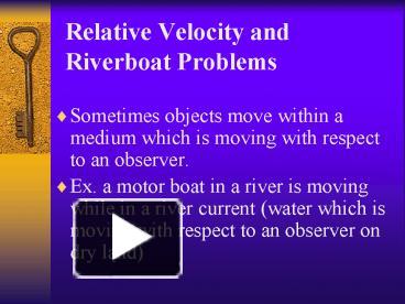 PPT – Relative Velocity and Riverboat Problems PowerPoint presentation ...