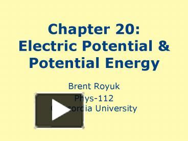 PPT – Chapter 20: Electric Potential PowerPoint presentation | free to ...
