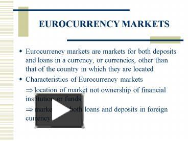 EUROCURRENCY MARKETS presentation | free to view