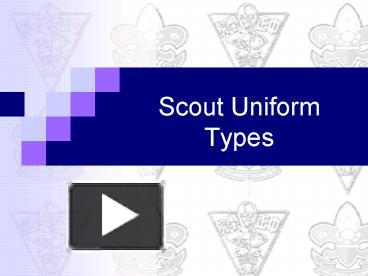 Scout Uniform Types presentation | free to view