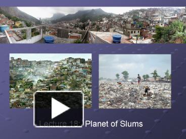 PPT – Lecture 18: Planet of Slums PowerPoint presentation | free to ...