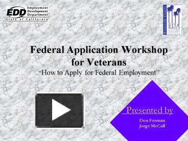 PPT – Federal Application Workshop for Veterans How to Apply for ...