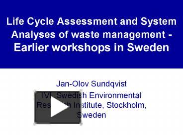 PPT – Life Cycle Assessment and System Analyses of waste management ...