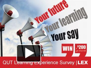 PPT – QUT Learning Experience Survey PowerPoint presentation | free to ...