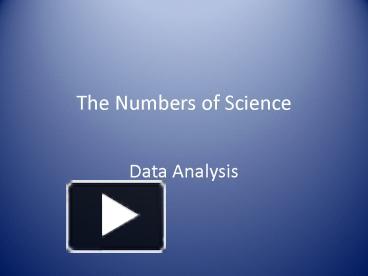 PPT – The Numbers of Science PowerPoint presentation | free to view ...