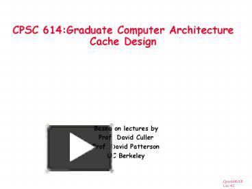 PPT – CPSC 614:Graduate Computer Architecture Cache Design PowerPoint ...