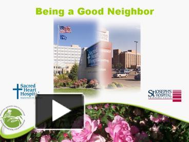PPT – Being a Good Neighbor PowerPoint presentation | free to view - id ...