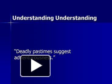 PPT – Understanding Understanding PowerPoint presentation | free to ...