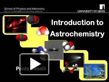 Introduction to Astrochemistry presentation | free to view