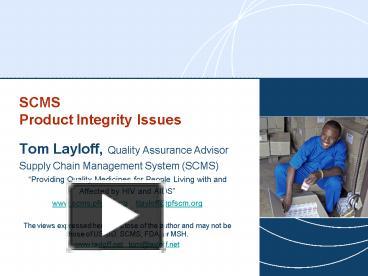 SCMS Product Integrity Issues presentation | free to view