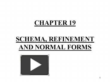 CHAPTER 19 SCHEMA, REFINEMENT AND NORMAL FORMS presentation | free to ...