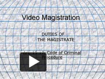 Video Magistration presentation | free to view