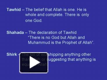 PPT – Tawhid The belief that Allah is one' He is whole and complete ...