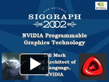 PPT – NVIDIA Programmable Graphics Technology PowerPoint presentation ...