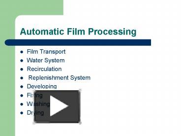 Automatic Film Processing presentation | free to view