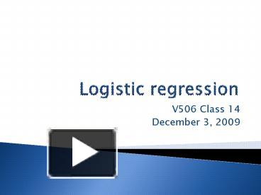 Logistic regression presentation | free to view