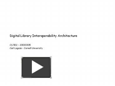 PPT – Digital Library Interoperability Architecture PowerPoint ...