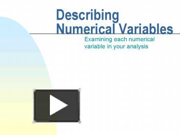 PPT – Describing Numerical Variables PowerPoint presentation | free to ...
