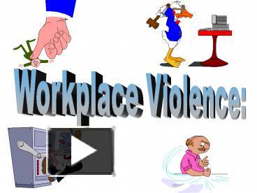 Workplace Violence: presentation | free to view