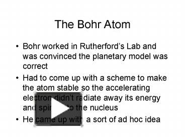 The Bohr Atom presentation | free to view