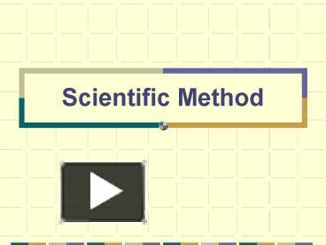 PPT – Scientific Method PowerPoint presentation | free to view - id ...