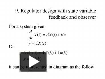 PPT – 9' Regulator design with state variable feedback and observer ...