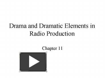 PPT – Drama and Dramatic Elements in Radio Production PowerPoint ...