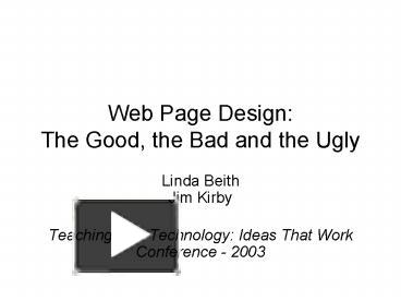 PPT – Web Page Design: The Good, the Bad and the Ugly PowerPoint ...