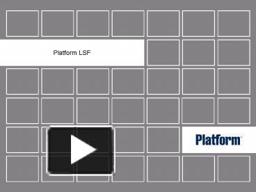 Platform LSF presentation | free to view
