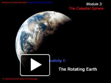 PPT – Activity 1: The Rotating Earth PowerPoint presentation | free to ...