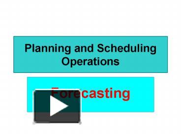Planning and Scheduling Operations presentation | free to view