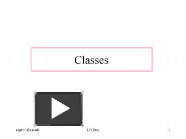 PPT – Classes PowerPoint presentation | free to download - id: 1a902f-ZDc1Z