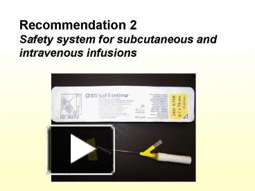PPT – Recommendation 2 Safety system for subcutaneous and intravenous ...
