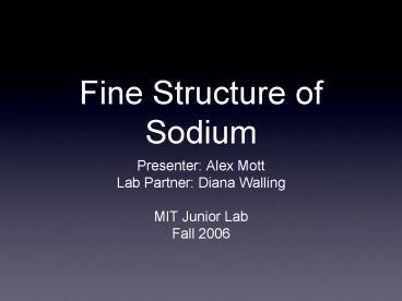 Fine Structure of Sodium presentation | free to view