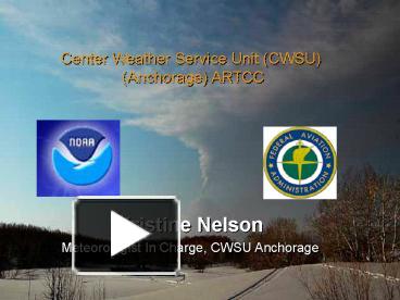Center Weather Service Unit CWSU Anchorage ARTCC presentation | free to ...