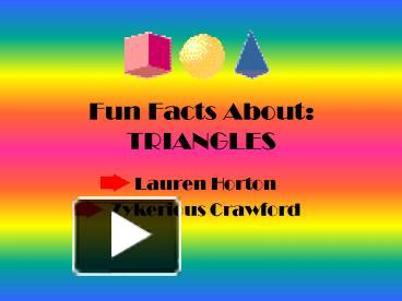 Fun Facts About: TRIANGLES presentation | free to view