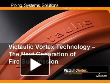 Victaulic Vortex Technology The Next Generation of Fire Suppression ...