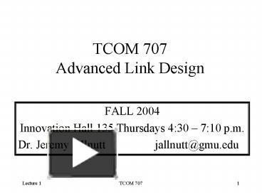 PPT – TCOM 707 Advanced Link Design PowerPoint presentation | free to ...