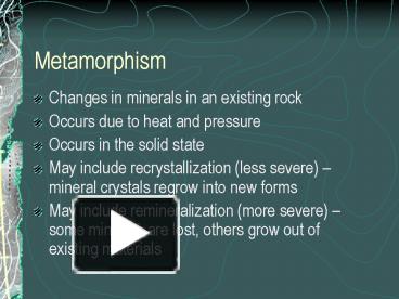 PPT – Metamorphism PowerPoint presentation | free to view - id: 1aaa83 ...