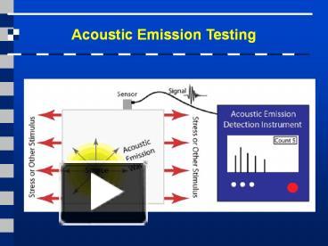PPT – Acoustic Emission Testing PowerPoint presentation | free to ...