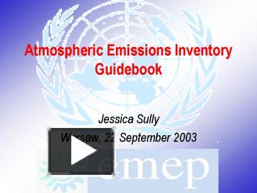 PPT – Atmospheric Emissions Inventory Guidebook PowerPoint presentation ...