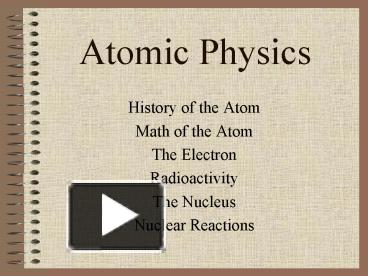 Atomic Physics presentation | free to view